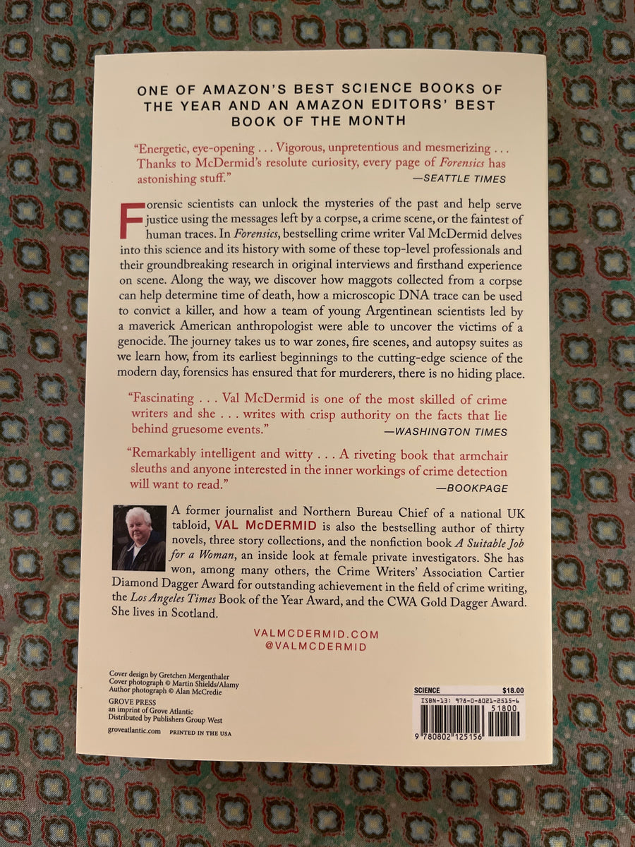 Forensics: What Bugs, Burns, Prints, DNA and More Tell Us About Crime ...